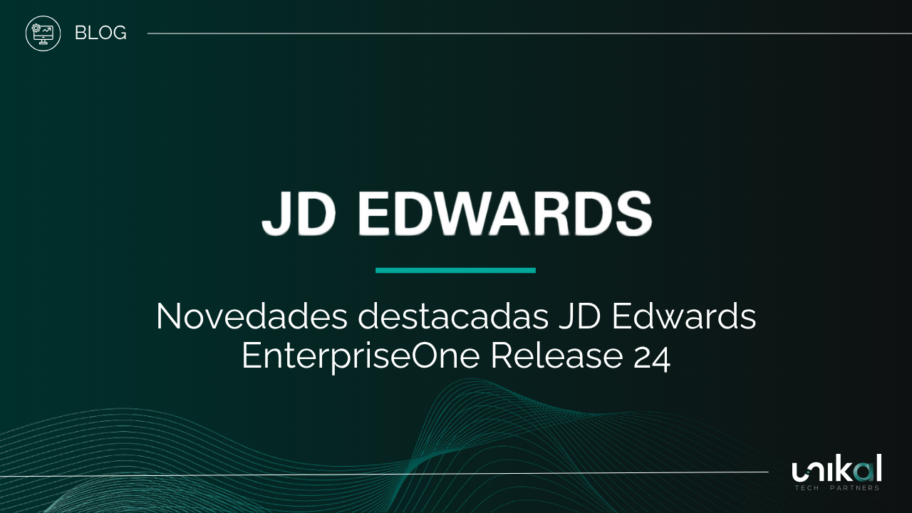 Novedades destacadas JD Edwards EnterpriseOne Release 24